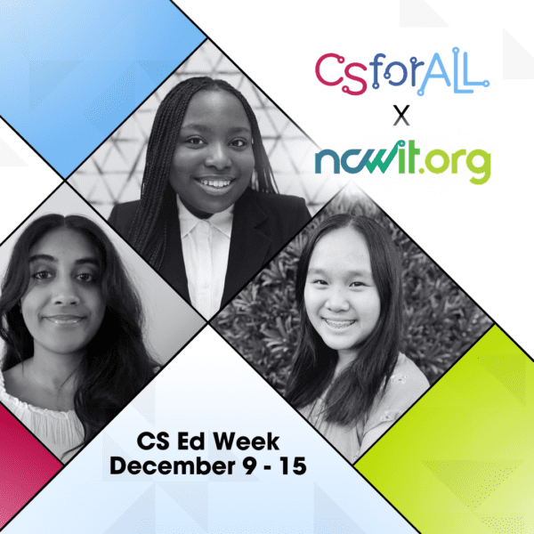 CS Ed Week x CSforALL | National Center for Women & Information Technology